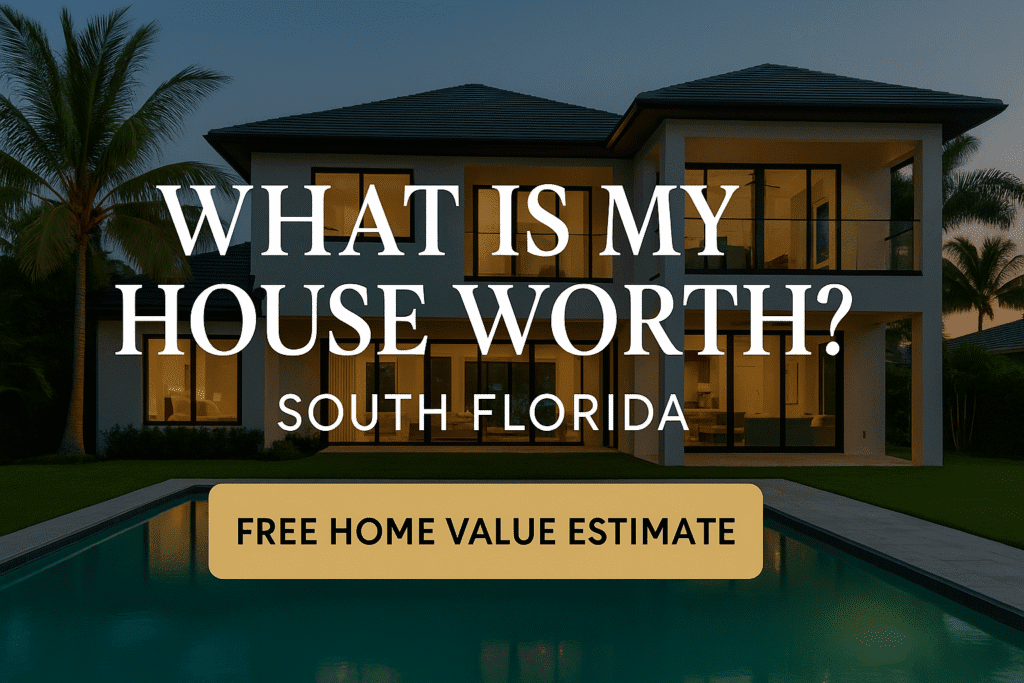 What Is My House Worth in South Florida? | Free Home Value